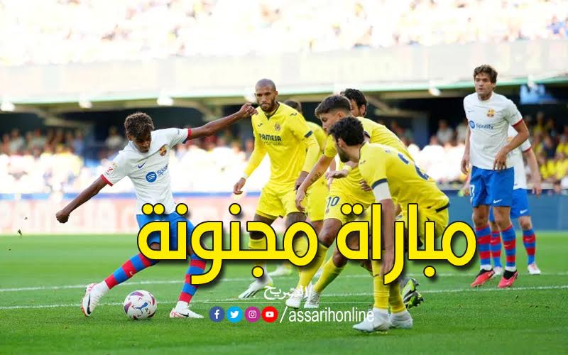 أمام فياريال: برشلونة يقتلع فوزا مثيرا في مباراة بـ 7 أهداف – Assarih